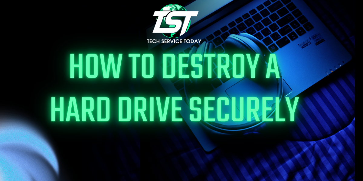 How to Destroy a Hard Drive Securely